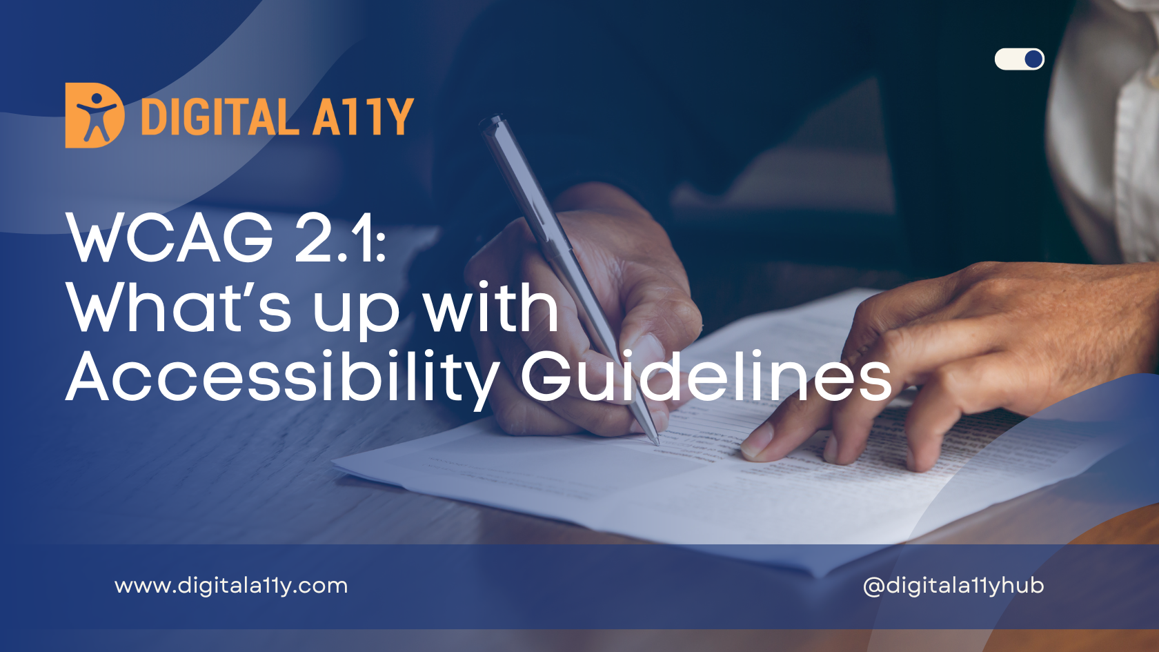 WCAG 2.1: What’s up with Accessibility Guidelines • DigitalA11Y