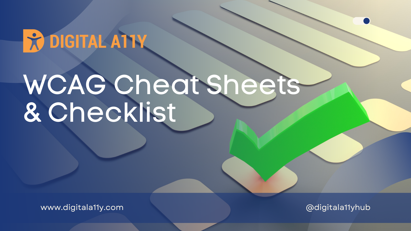 WCAG Cheat Sheets & Checklists • DigitalA11Y