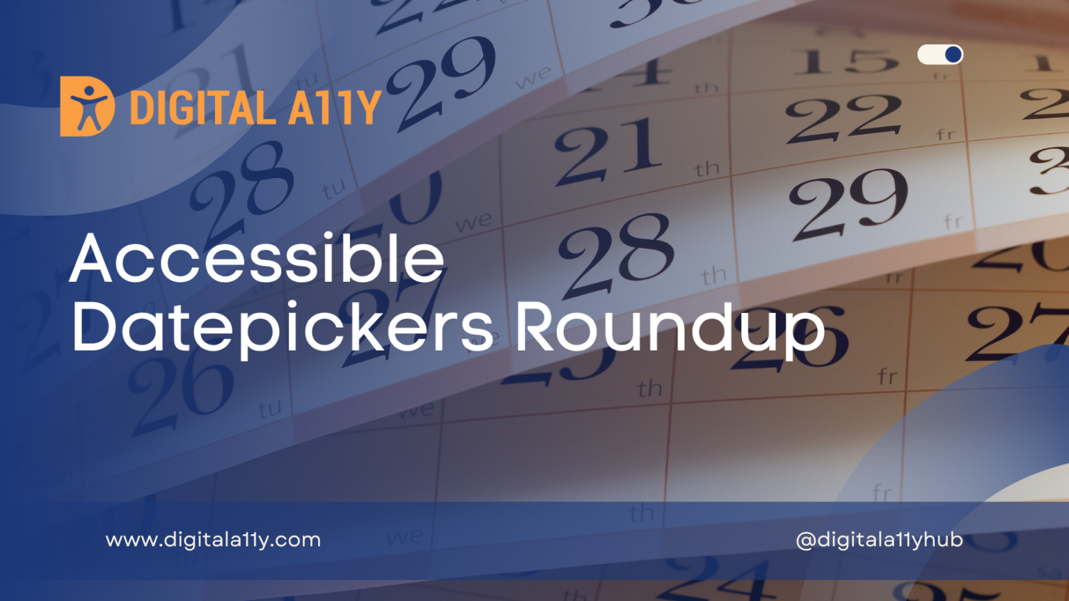 Accessible Date Pickers Roundup • DigitalA11Y