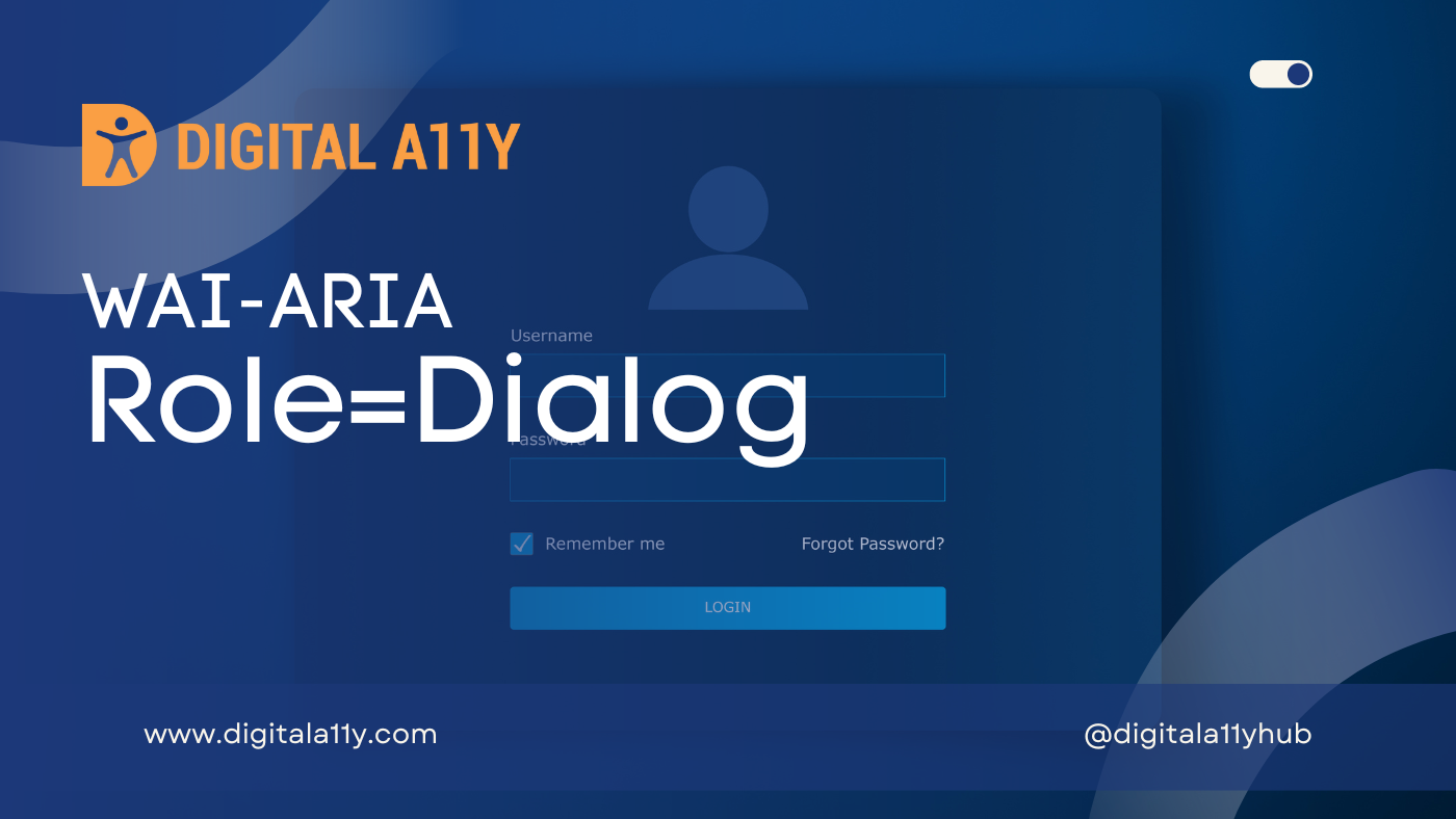 WAI-ARIA: Role=Dialog • DigitalA11Y