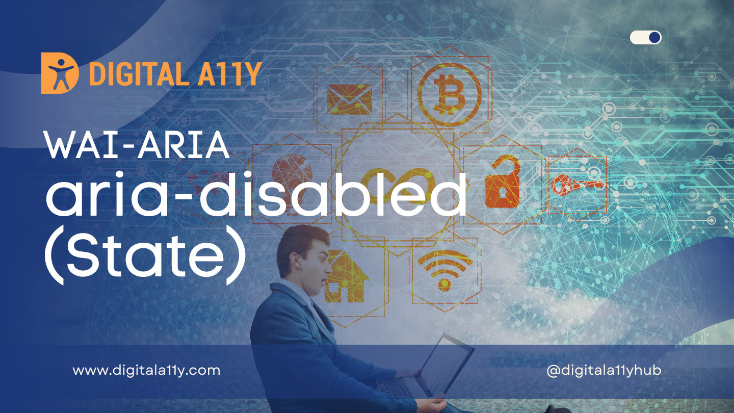 WAI-ARIA: aria-disabled (State) • DigitalA11Y