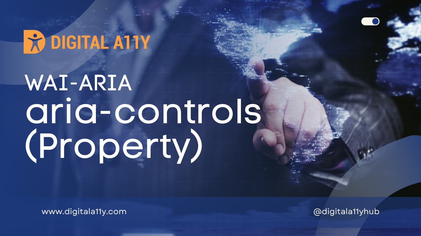 WAI-ARIA: aria-controls (Property) • DigitalA11Y