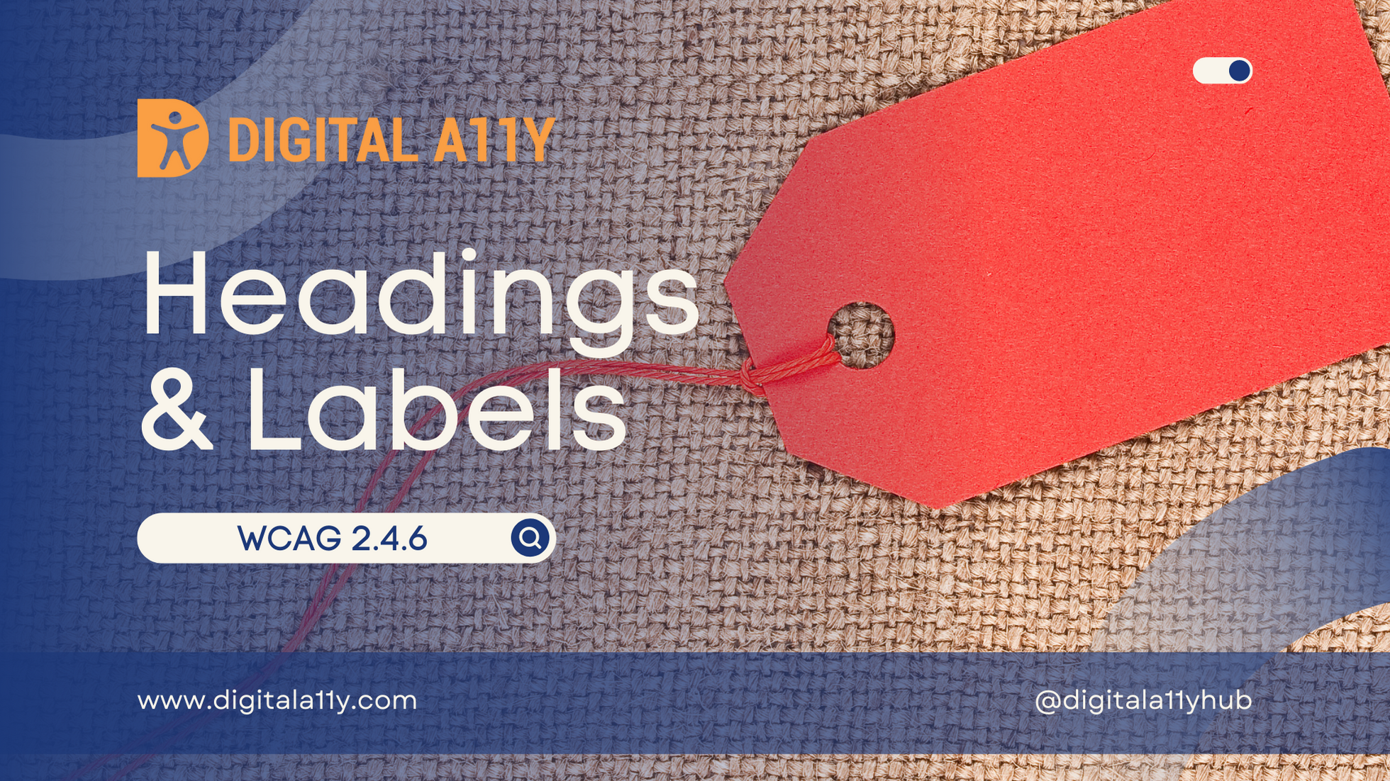 Understanding WCAG SC 2.4.6 Headings and Labels • DigitalA11Y