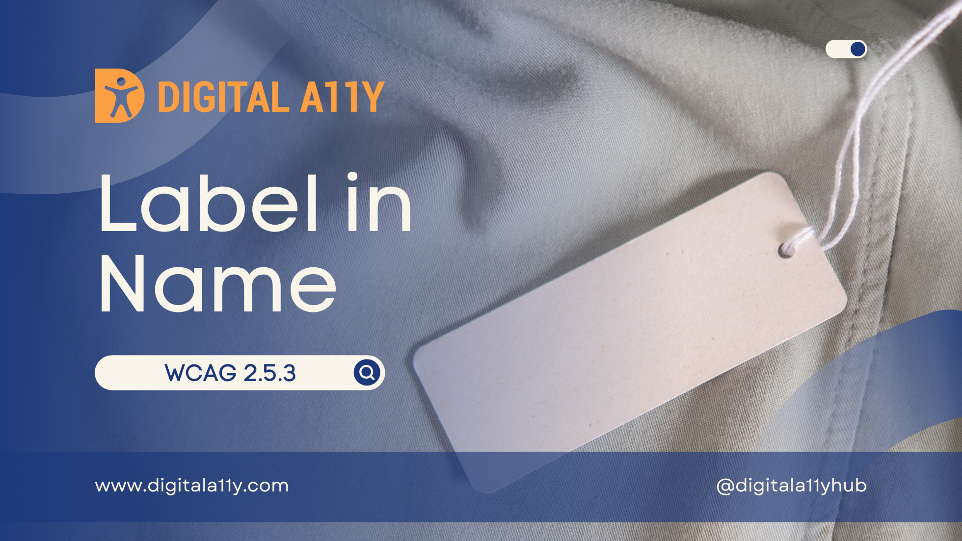 Understanding WCAG SC 2.5.3 Label in Name • DigitalA11Y