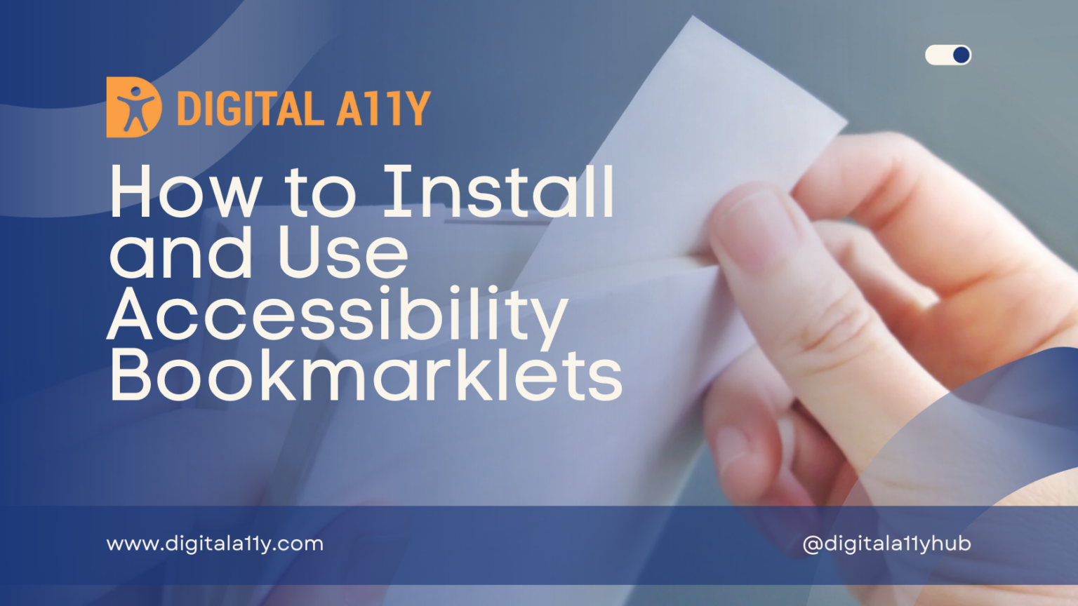 How to Install and Use Accessibility Bookmarklets? • DigitalA11Y