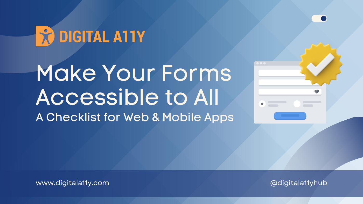 The Accessible Forms Checklist • DigitalA11Y