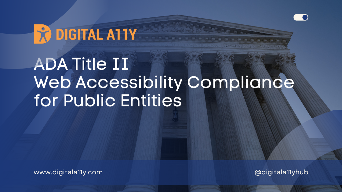 ADA Title II Web Accessibility Compliance for Public Entities • DigitalA11Y